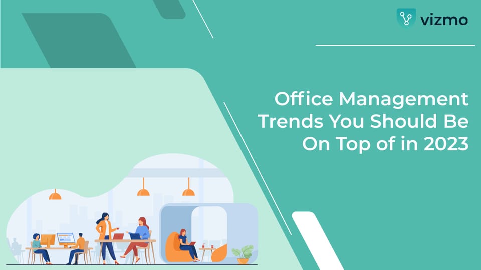 3 Emerging Office Management Trends to Boost Productivity